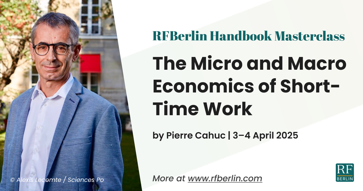 RFBerlin Handbook Masterclass: “The Micro and Macro Economics of Short-Time Work” by Pierre ...